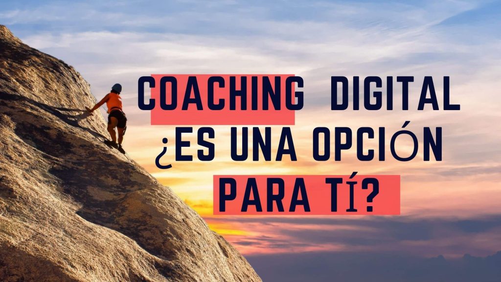 Coaching Digital ¿Cuándo es necesario?